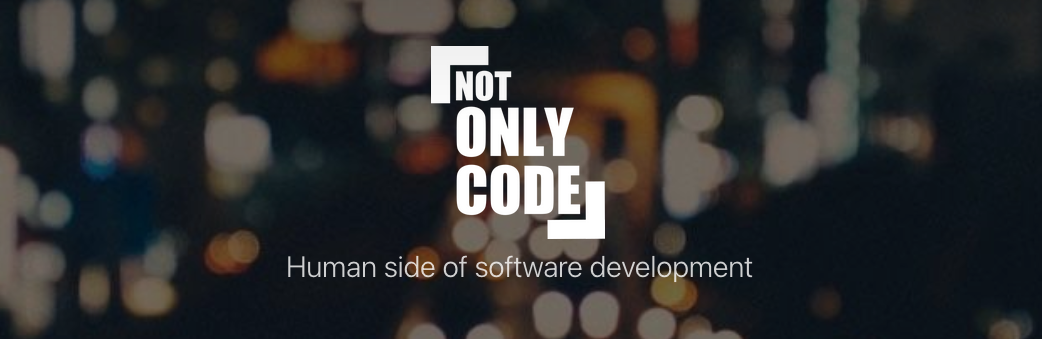 Not Only Code - tech, career, leadership